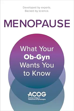 Menopause What Your Ob Gyn Wants You To Know 1st Edition College 9781948258630 PDF | Solutioninn.com
