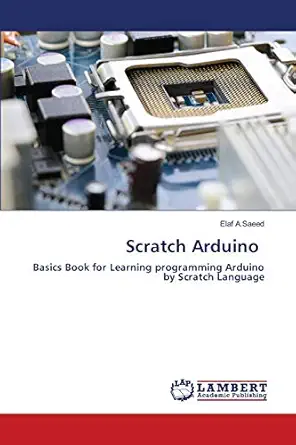 Scratch Arduino Basics Book For Learning Programming Arduino By Scratch Language 1st Edition ...