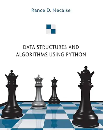 Data Structures And Algorithms Using Python 1st Edition Necaise 9780470618295 PDF | Solutioninn.com