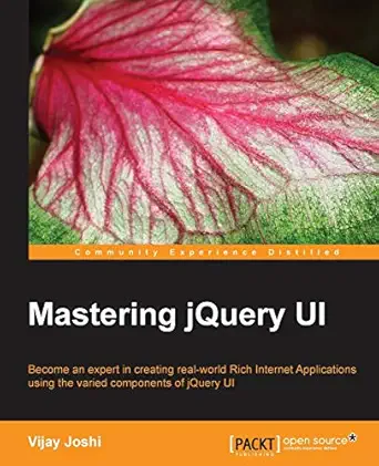 Mastering Jquery Ui 1st Edition Joshi 9781783286652 PDF | Solutioninn.com