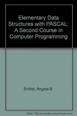 Elementary Data Structures With Pascal 1st Edition Shiflet ...