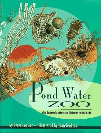 Pond Water Zoo An Introduction To Microscopic Life 1st Edition Loewer ...