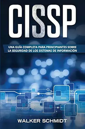 Cissp Una Gua A Completa Para Principiantes Sobre La Seguridad De Los ...