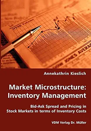 Market Microstructure Inventory Management Bid Ask Spread And Pricing ...