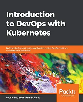 Introduction To Devops With Kubernetes Build Scalable Cloud Native ...