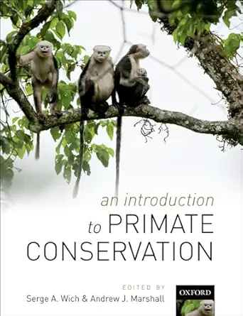 An Introduction To Primate Conservation 1st Edition Wich 9780198703389 ...