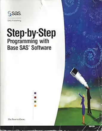 Step By Step Programming With Base Sas Software 1st Edition Institute 9781580257916 PDF ...