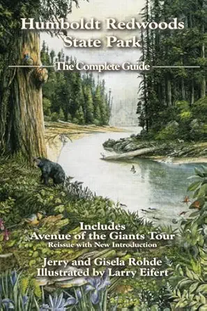 Humboldt Redwoods State Park The Complete Guide Reissue With New ...