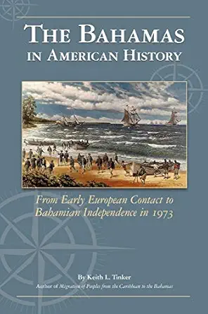 The Bahamas In American History Keith Tinker 9781465310828 PDF ...