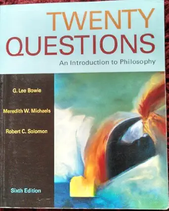 Twenty Questions An Introduction To Philosophy G Lee Bowie ,Meredith W ...