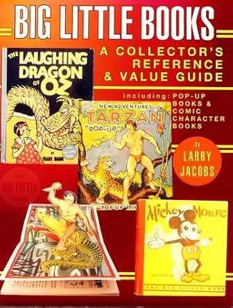 Big Little Books A Collectors Reference And Value Guide Larry Jacobs ...