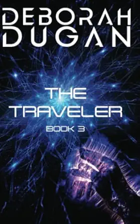 The Traveler Book 3 Deborah Dugan 9781737892458 PDF | Solutioninn.com