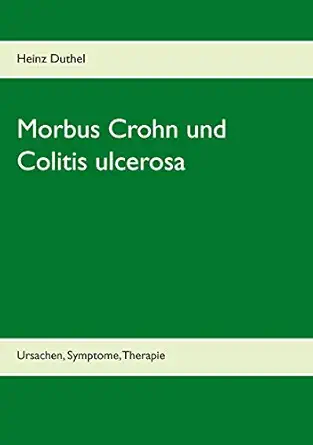 Morbus Crohn Und Colitis Ulcerosa Ursachen Symptome Therapie Heinz ...
