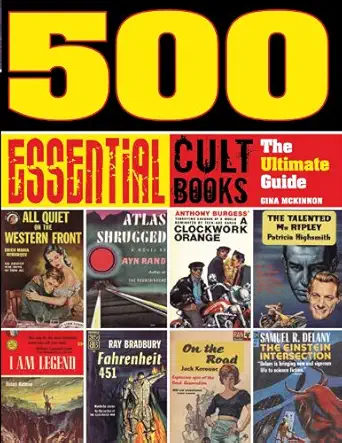 500 Essential Cult Books The Ultimate Guide Gina Mckinnon ,Steve ...