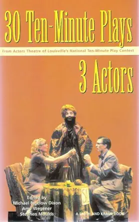 30 Ten Minute Plays For 3 Actors Michael Bigelow Dixon 9781575252780 PDF | Solutioninn.com