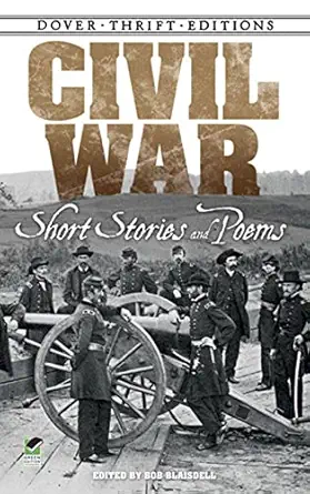 Civil War Short Stories And Poems Bob Blaisdell 9780486482262 PDF ...