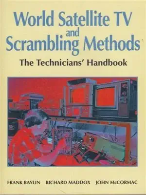 World Satellite Tv And Scrambling Methods The Technicians Handbook ...