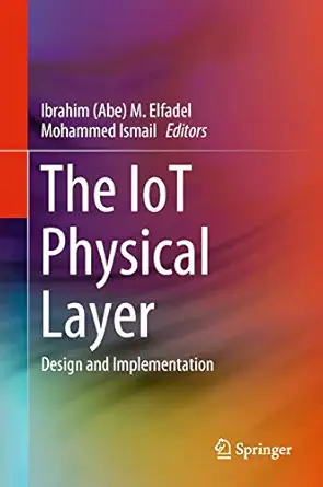 The Iot Physical Layer Design And Implementation Ibrahim M Elfadel ...