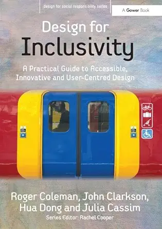 Design For Inclusivity A Practical Guide To Accessible Innovative And ...