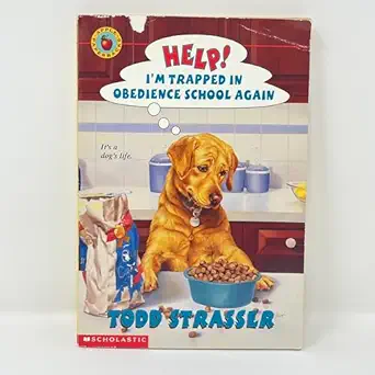 Help Im Trapped In Obedience School Again Todd Strasser 9780590129961 ...