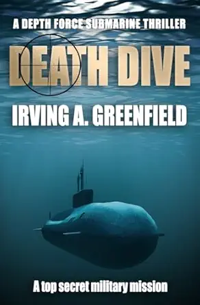 Death Dive A Top Secret Military Mission Irving A Greenfield 9781800557932 PDF | Solutioninn.com