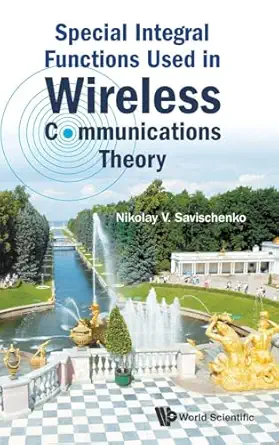 Special Integral Functions Used In Wireless Communications Theory ...