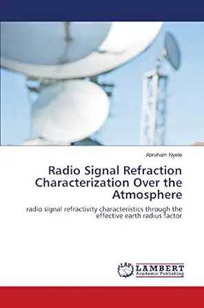 Radio Signal Refraction Characterization Over The Atmosphere Radio ...