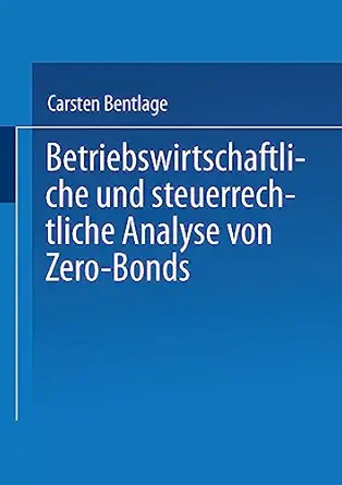 Betriebswirtschaftliche Und Steuerrechtliche Analyse Von Zero Bonds ...