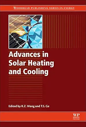 Advances In Solar Heating And Cooling Ruzhu Wang ,Tianshu Ge ...