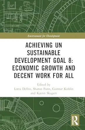 Achieving Un Sustainable Development Goal 8 Economic Growth And Decent ...