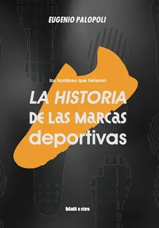 Los Hombres Que Hicieron La Historia De Las Marcas Deportivas Eugenio ...