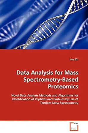 Data Analysis For Mass Spectrometry Based Proteomics Novel Data ...