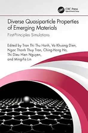 Diverse Quasiparticle Properties Of Emerging Materials First Principles ...