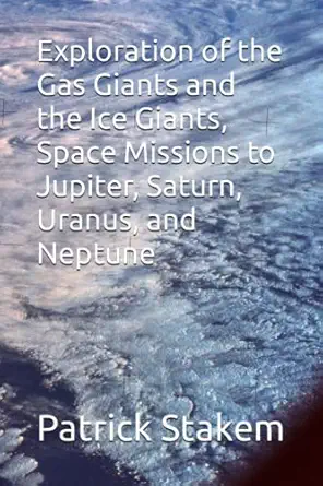 Exploration Of The Gas Giants And The Ice Giants Space Missions To ...