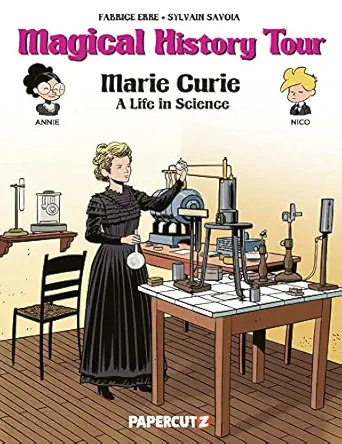 Magical History Tour Vol 13 Marie Curie Marie Curie Fabrice Erre ...
