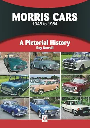 Morris Cars 1948 1984 A Pictorial History Ray Newell 9781787110557 PDF ...