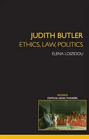 Judith Butler Ethics Law Politics Elena Loizidou 9780415420419 PDF ...