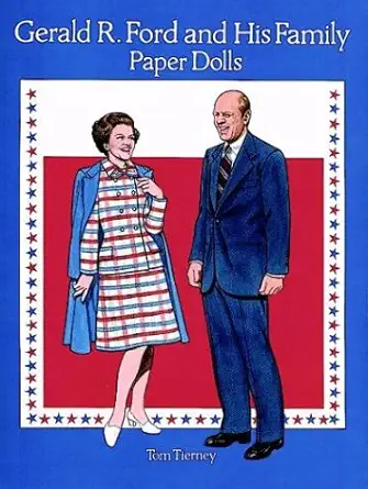 Gerald R Ford And His Family Paper Dolls Tom Tierney 9780486291406 PDF ...