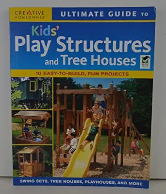 Ultimate Guide To Kids Play Structures And Tree Houses 10 Easy To Build ...