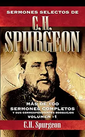 Sermones Selectos De C H Spurgeon Vol 1 Charles H Spurgeon ...