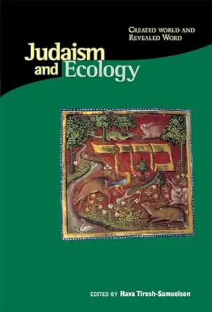 Judaism And Ecology Created World And Revealed Word Hava Tirosh ...