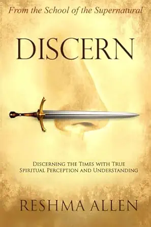 Discern Discerning The Times With True Spiritual Perception And ...