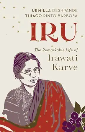 Iru The Remarkable Life Of Irawati Karve Urmilla Deshpande ,Thiago ...