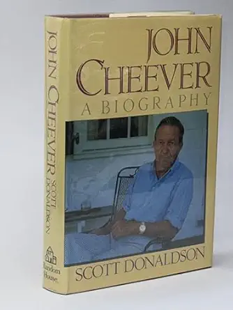 John Cheever A Biography Scott Donaldson 9780394549217 PDF ...