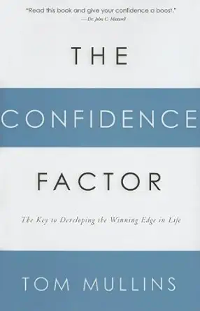 The Confidence Factor The Key To Developing The Winning Edge For Life ...