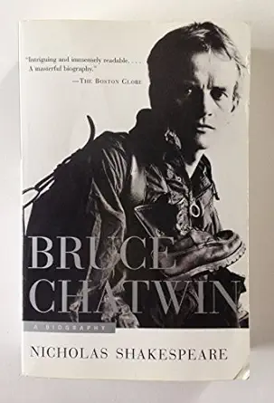 Bruce Chatwin A Biography Nicholas Shakespeare 9780385498302 PDF ...