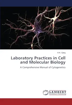 Laboratory Practices In Cell And Molecular Biology A Comprehensive ...