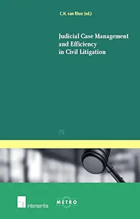 Judicial Case Management And Efficiency In Civil Litigation C H Van ...