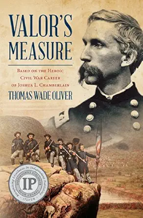 Valors Measure Based On The Heroic Civil War Career Of Joshua L ...