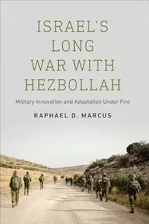 Israels Long War With Hezbollah Military Innovation And Adaptation ...
